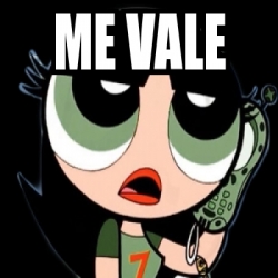 Meme Personalizado - Me vale - 30919047