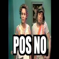Meme Personalizado - pos no - 30929772
