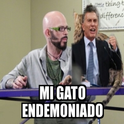 Meme Personalizado - Mi gato endemoniado - 30930460