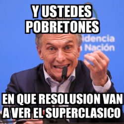 Meme Personalizado - Y USTEDES POBRETONES EN QUE RESOLUSION VAN A VER ...
