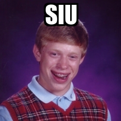 Meme Bad Luck Brian - Siu - 30936756