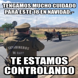 Meme Personalizado - TENGAMOS MUCHO CUIDADO PARA ESTE 18 EN NAVIDAD ...