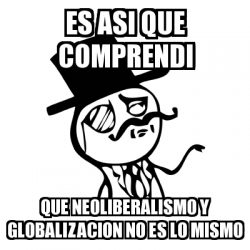 Meme Feel Like A Sir - es asi que comprendi que neoliberalismo y ...