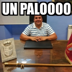 Meme Personalizado - un paloooo - 30940577