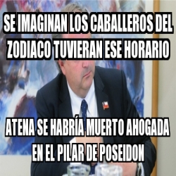 Meme Personalizado - SE IMAGINAN LOS CABALLEROS DEL ZODIACO TUVIERAN ...