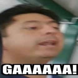 Meme Personalizado - Gaaaaaa! - 30946416