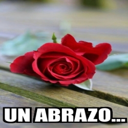 Meme Personalizado - Un abrazo... - 30952016