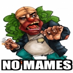 Meme Personalizado - No mames - 30955984