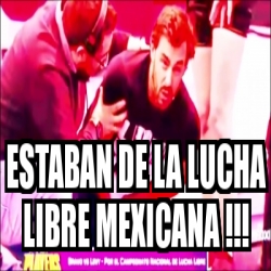 Meme Personalizado - Estaban de la lucha libre mexicana !!! - 30956160