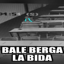 Meme Personalizado - bale berga la bida - 30959123