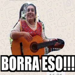 Meme Personalizado - Borra eso!!! - 30969583