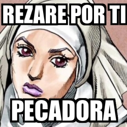 Meme Personalizado - rezare por ti pecadora - 30970330