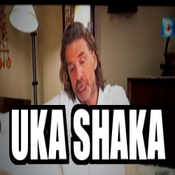 Meme Personalizado - Uka shaka - 30973514