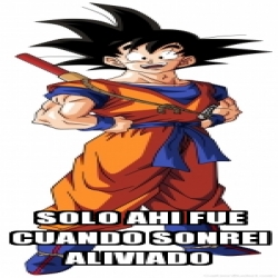 Meme Personalizado - Solo ahi fue cuando sonrei aliviado - 30980026
