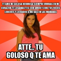 Meme Jealous Girl - Te amo mi golosa hermosa siempre viviras en mi ...