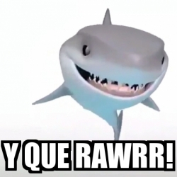 Meme Personalizado - Y que RAWRR! - 31104646