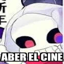 Meme Personalizado - aber el cine - 31109919