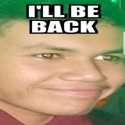 Meme Personalizado - I'll be back - 31110308