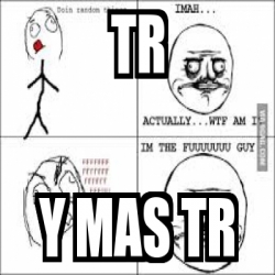 Meme Personalizado - tr y mas tr - 31113024