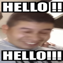 Meme Personalizado - Hello !! Hello!!! - 31124711