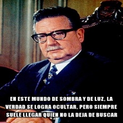 Meme Personalizado - En este mundo de sombra y de luz, la verdad se ...