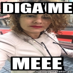 Meme Personalizado - Diga me Meee - 31130016