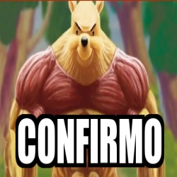 Meme Personalizado - Confirmo - 31137301