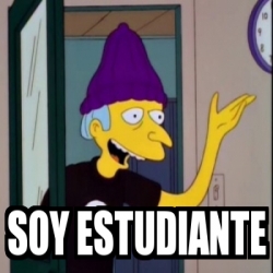 Meme Personalizado - soy estudiante - 31137415