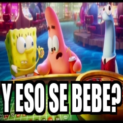 Meme Personalizado - Y eso se bebe? - 31138291