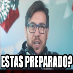 Meme Personalizado - estas preparado? - 31141909