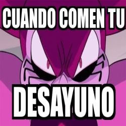 Meme Personalizado - cuando comen tu desayuno - 31144957