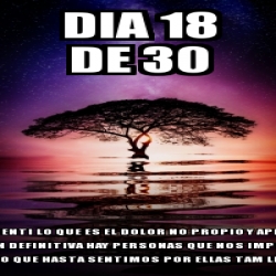 Meme Personalizado - Dia 18 de 30 Hoy senti lo que es el dolor no ...