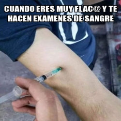Meme Personalizado - Cuando eres muy flac@ y te hacen examenes de ...