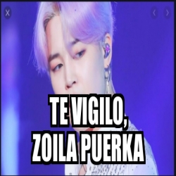 Meme Personalizado - Te vigilo, Zoila PuerKa - 31162240