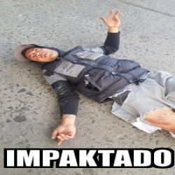 Meme Personalizado - impaktado - 31165862