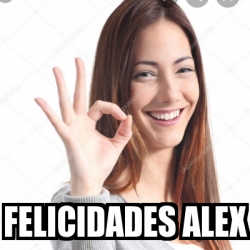 Meme Personalizado - Felicidades Alex - 31168491