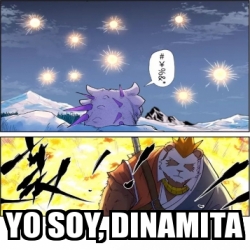 Meme Personalizado - Yo soy, dinamita - 31177945