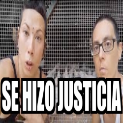 Meme Personalizado - Se hizo justicia - 31179077