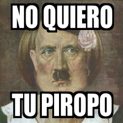 Meme Personalizado - no quiero tu piropo - 31180857