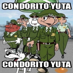 Meme Personalizado - Condorito yuta Condorito yuta - 31182774