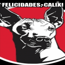 Meme Personalizado - Felicidades, Calix! - 31184509