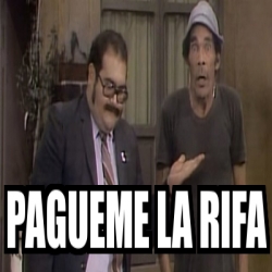 Meme Personalizado - Pagueme la rifa - 31186716