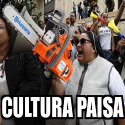 Meme Personalizado - cultura paisa - 31187209