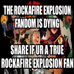 Meme Personalizado - the rockafire explosion fandom is dying share if ...