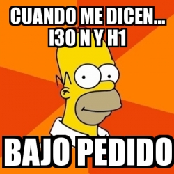 Meme Homer - CUANDO ME DICEN... i30 N Y h1 BAJO PEDIDO - 31189715