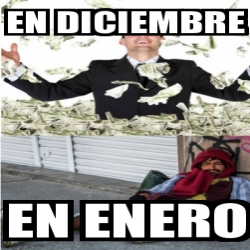Meme Personalizado - EN DICIEMBRE EN ENERO - 31198557