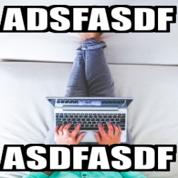 Meme Personalizado - adsfasdf asdfasdf - 31198756