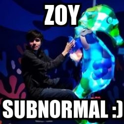 Meme Personalizado - zoy subnormal :) - 31200811