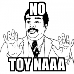 Meme Ay Si - No Toy naaa - 31202653