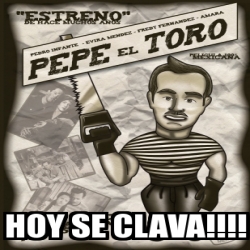 Meme Personalizado - Hoy se clava!!!! - 31213928
